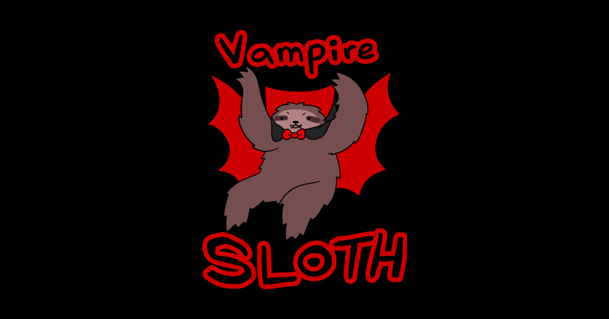 Vampire Sloth - Sloth - Posters and Art Prints | TeePublic