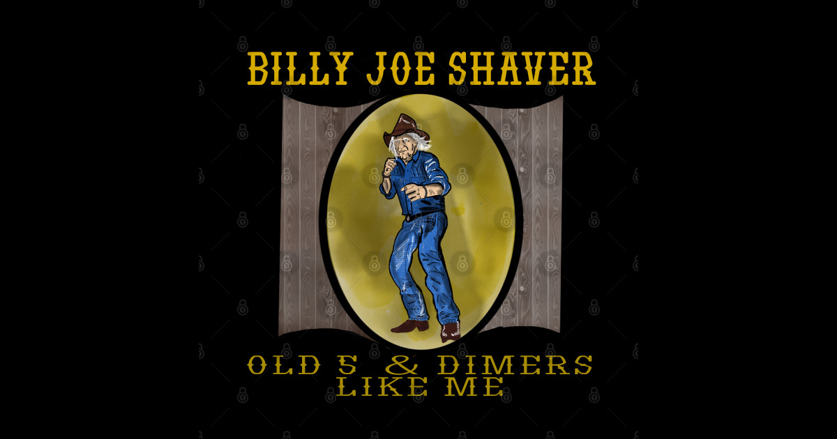 Billy Joe Shaver- Old 5 and Dimers Like Me - Outlaw Country Music - Sticker | TeePublic