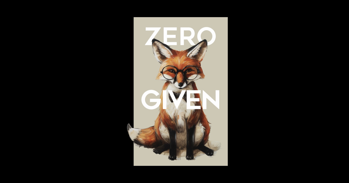 Zero Fox Given - Zero Fox Given - Sticker | TeePublic