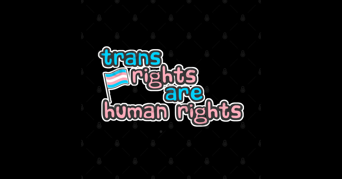 Trans Rights Are Human Rights - Trans Rights Are Human Rights - Sticker ...