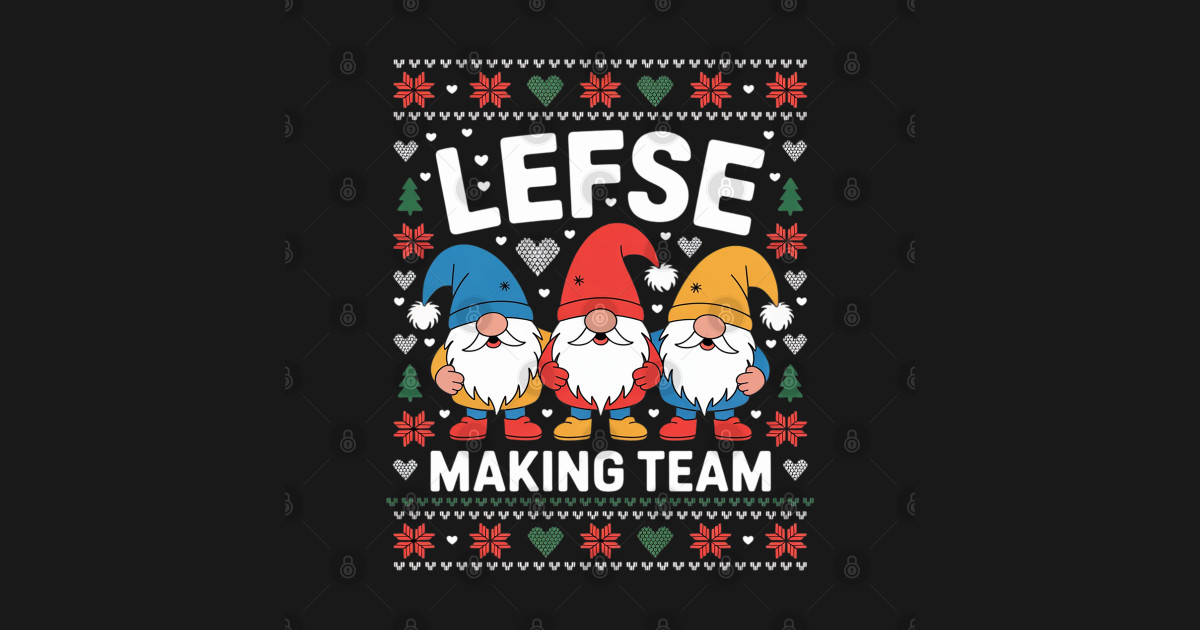 Lefse Making Team Christmas Gnomes Xmas - Christmas - T-Shirt | TeePublic