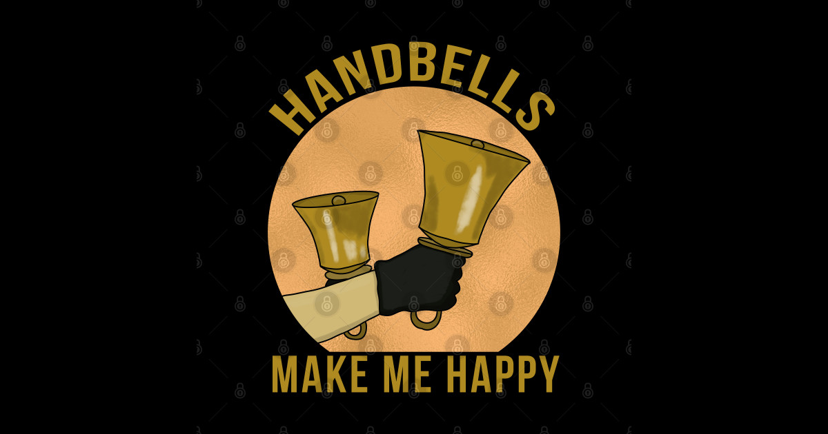 Handbells Make Me Happy - Instrument - Sticker | TeePublic