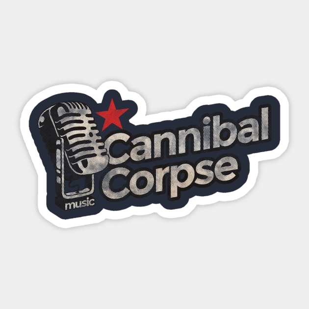 Cannibal Corpse Vintage - Cannibal Corpse - Sticker | TeePublic
