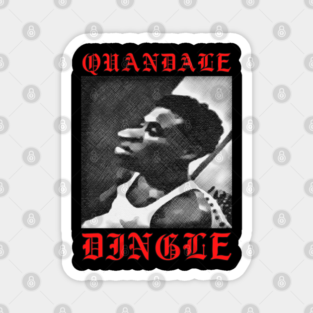 Quandale Dingle - Quandale Dingle - Magnet | TeePublic