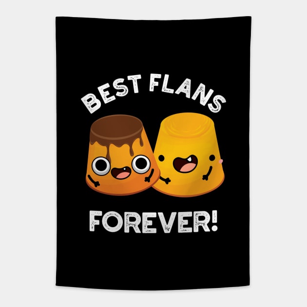 Best Flans Forever Funny Friend Pun - Bff Pun - Tapestry | TeePublic