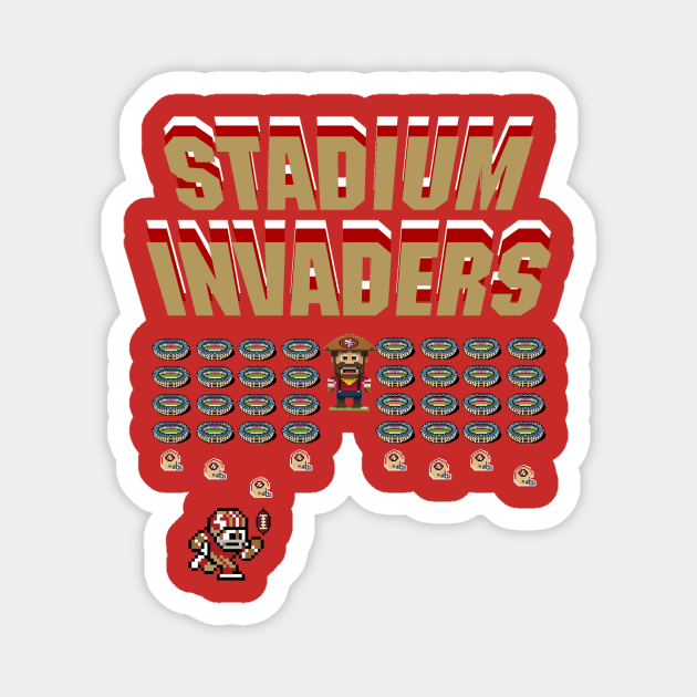 stadium invaders aka 49er Empire - Stadium Invaders - Magnet | TeePublic