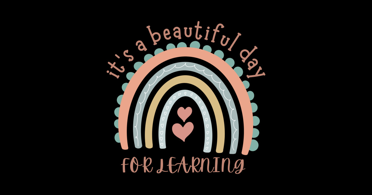 It's Beautiful Day For Learning Retro Teacher Students - Good Idea For ...