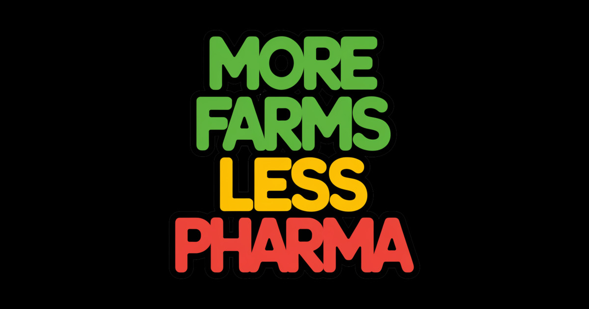 more farms less pharma - More Farms Less Pharma - Sticker | TeePublic