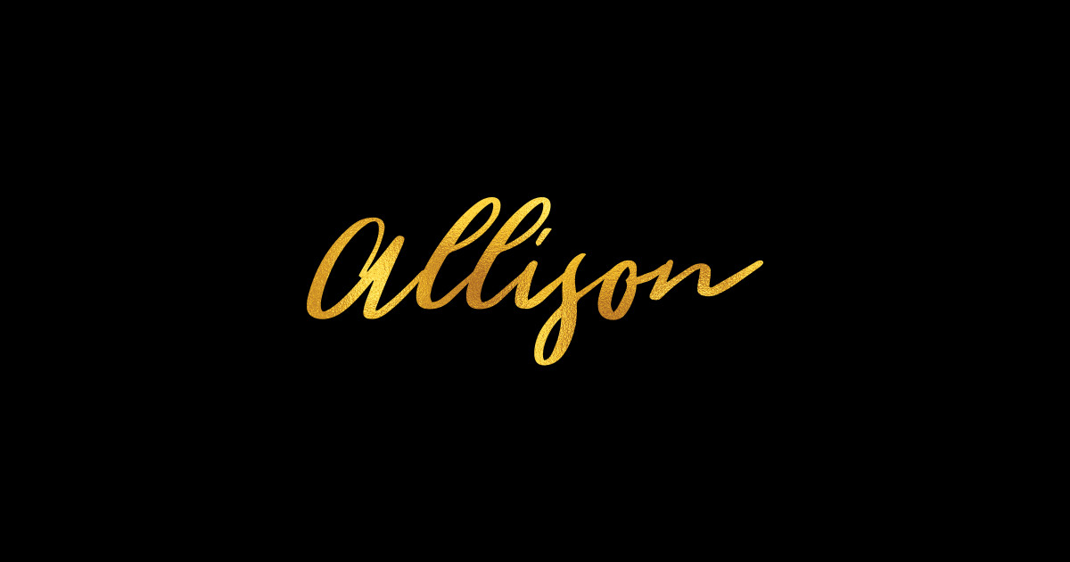 Allison Name Hand Lettering in Gold Letters - Allison - Magnet | TeePublic