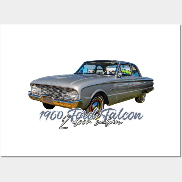 1960 Ford Falcon 2 Door Sedan - 1960 Ford Falcon - Posters and Art ...