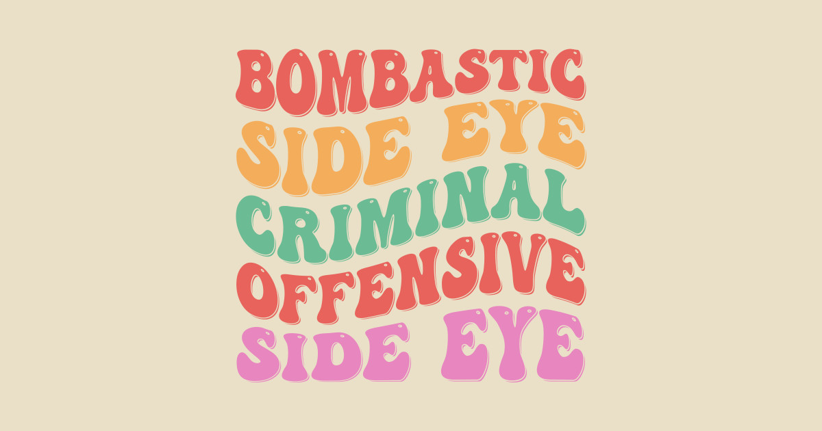 Bombastic Side Eye Criminal Offensive Side Eye - Bombastic Side Eye ...