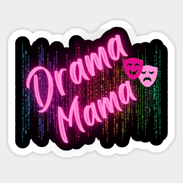 Drama Mama Masks - Drama - Sticker | TeePublic