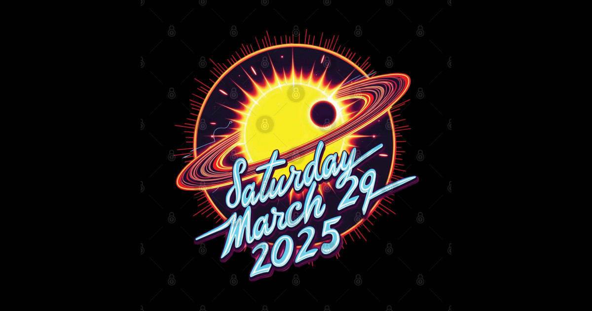 Saturday March 29 2025 Eclipse - Saturday March 29 2025 Eclipse ...