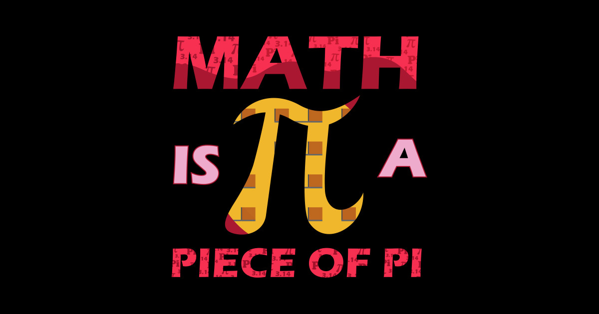 Math is a Piece of Pi - Pi Day - Sticker | TeePublic