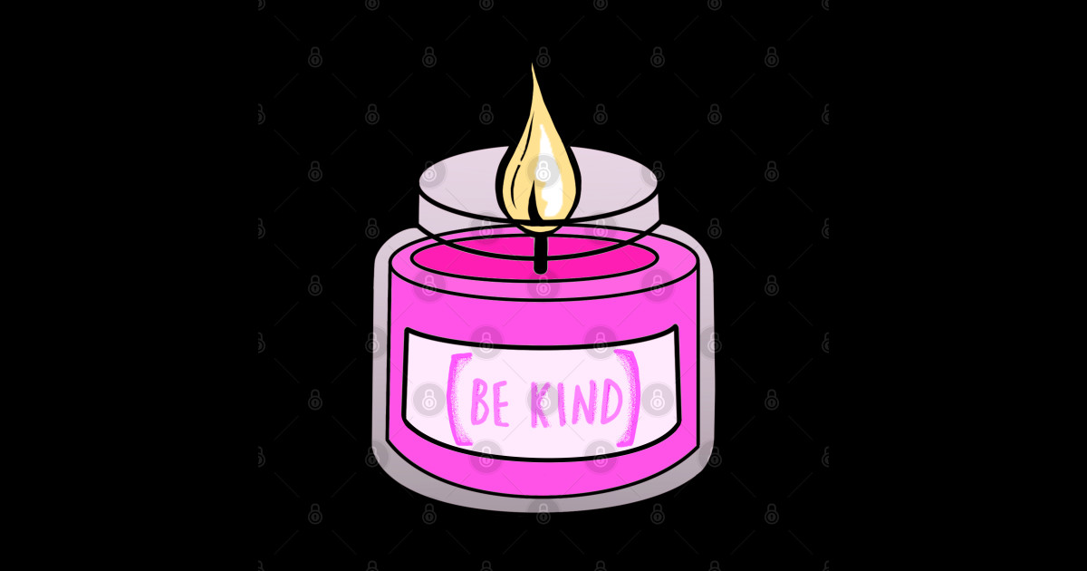 Be Kind Pink Candle - Be Kind - Sticker | TeePublic
