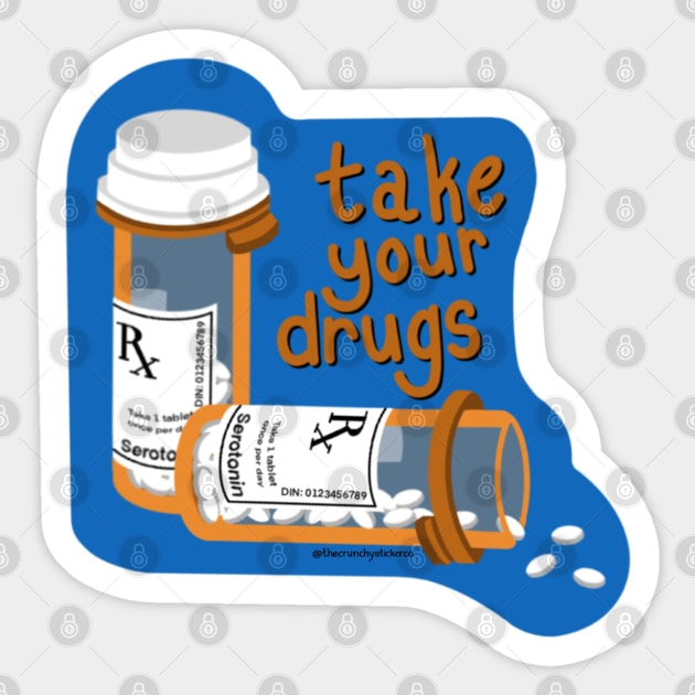 Please Do Drugs - Medication - Sticker | TeePublic