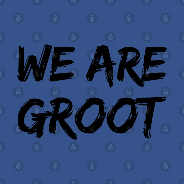 We Are Groot - Groot - T-Shirt sold by Crinz | SKU 2110223 | 25% OFF ...