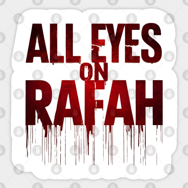 All Eyes On Rafah | Bloody Red - All Eyes On Rafah - Sticker | TeePublic
