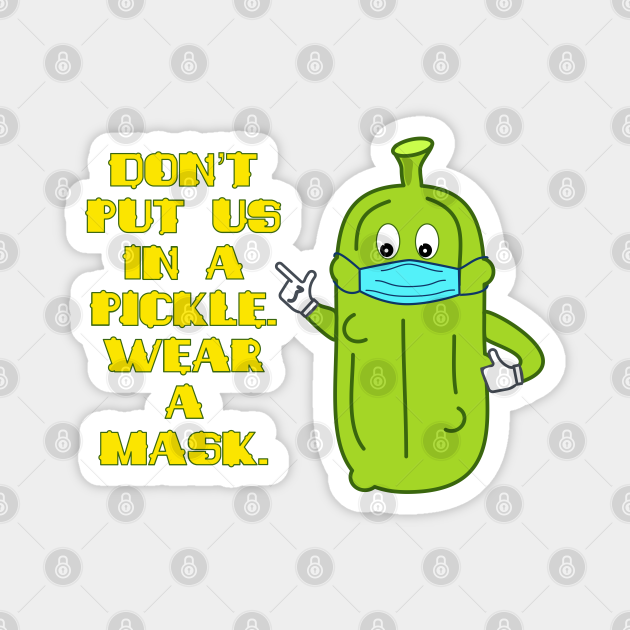 Face Mask Awareness Pickle - Pickle - Magnet | TeePublic
