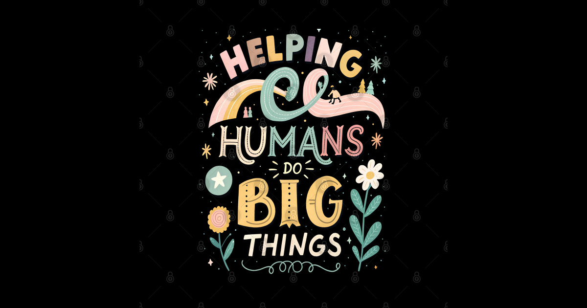 Helping Tiny Humans Do Big Things Teacher Positive Message - Funny ...