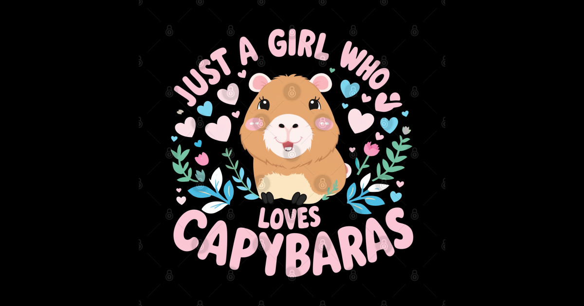 Cute Capybara Lover Girl Rodent Animal Nature Aesthetic Just A Girl ...