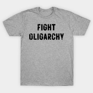 Fight Oligarchy T-Shirts for Sale | TeePublic