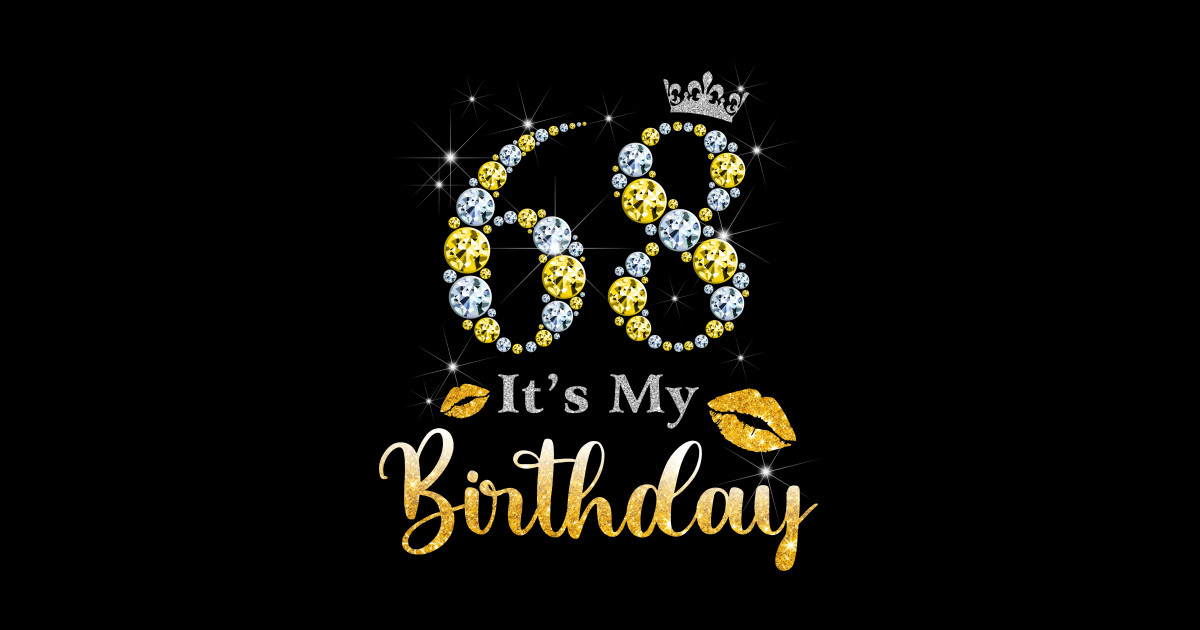 It's My 68th Birthday - Its My 68th Birthday - Sticker | TeePublic