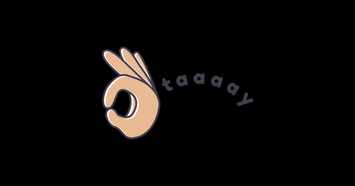 Otay - Otay - Sticker | TeePublic