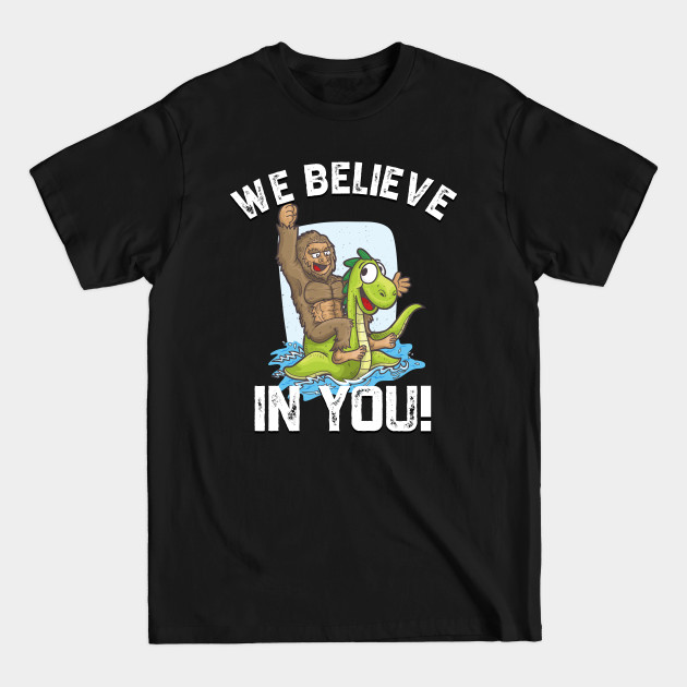 Bigfoot Riding Nessie We Believe In You Loch Ness - Big Foot - T-Shirt ...
