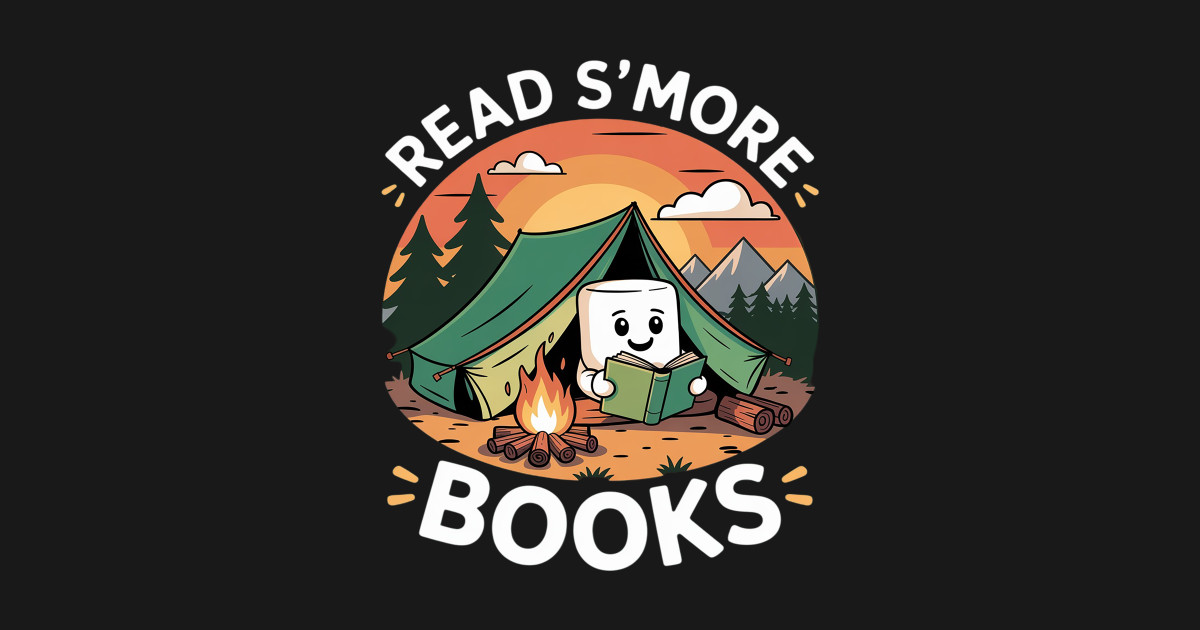 Read S'more Books Camping Outdoors Travel Campfire Smores - Read Smore ...