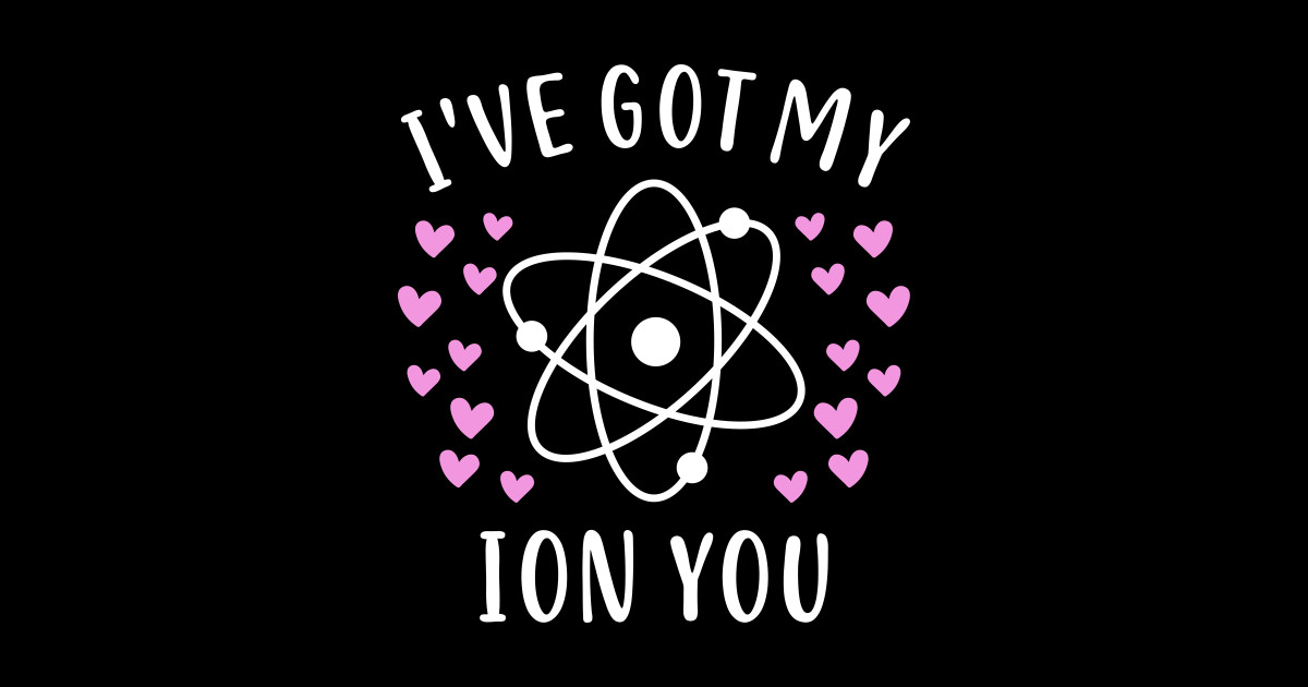 Ion Chemistry Teacher Student Valentine's Day Gift - Ion - Sticker ...