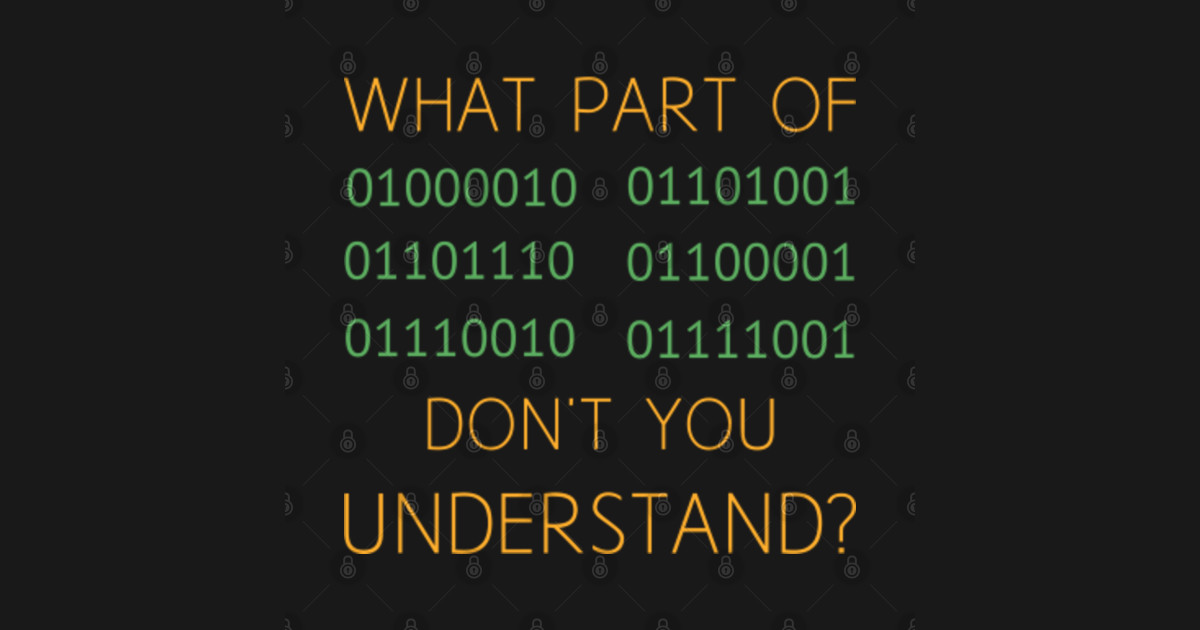 Understand Binary Code Funny Programming Coding T For Beginnerscoding Ts For Adultscoder