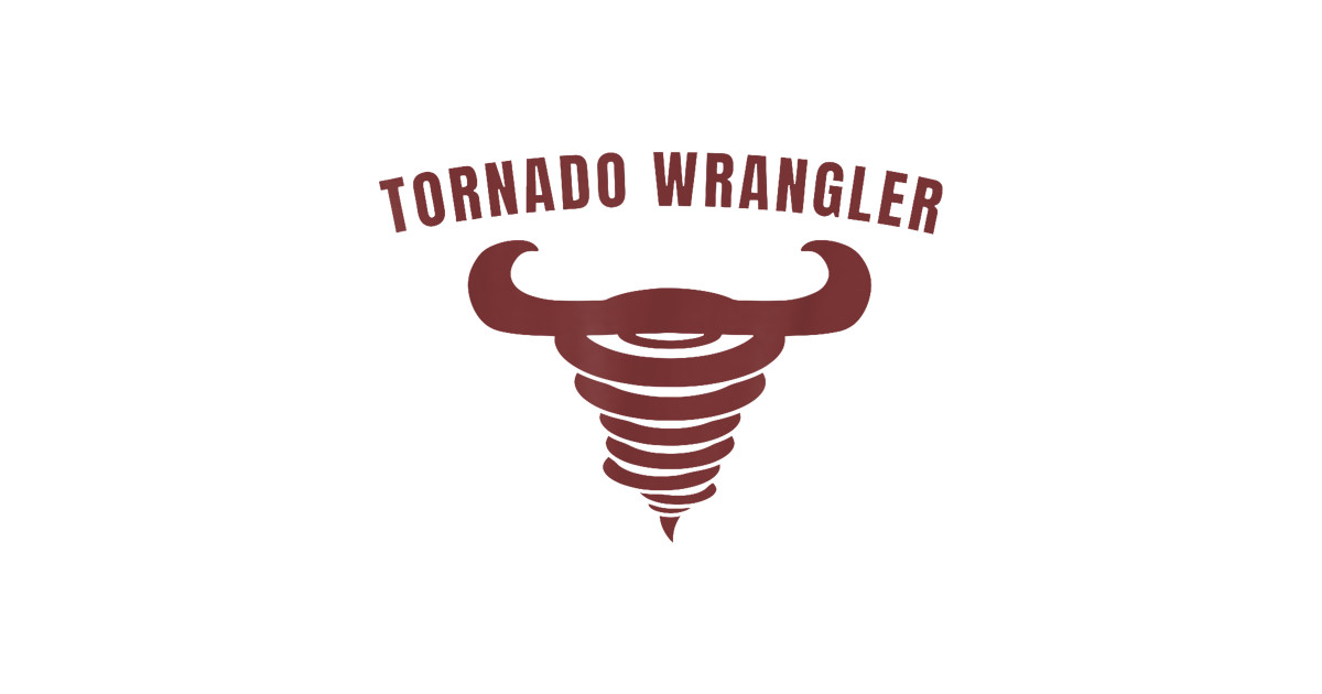 Tornado Wrangler Funny Design - Tornado - T-Shirt | TeePublic