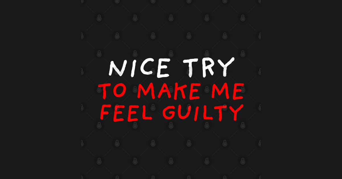 Nice Try | Black - Motivational Words - T-Shirt | TeePublic