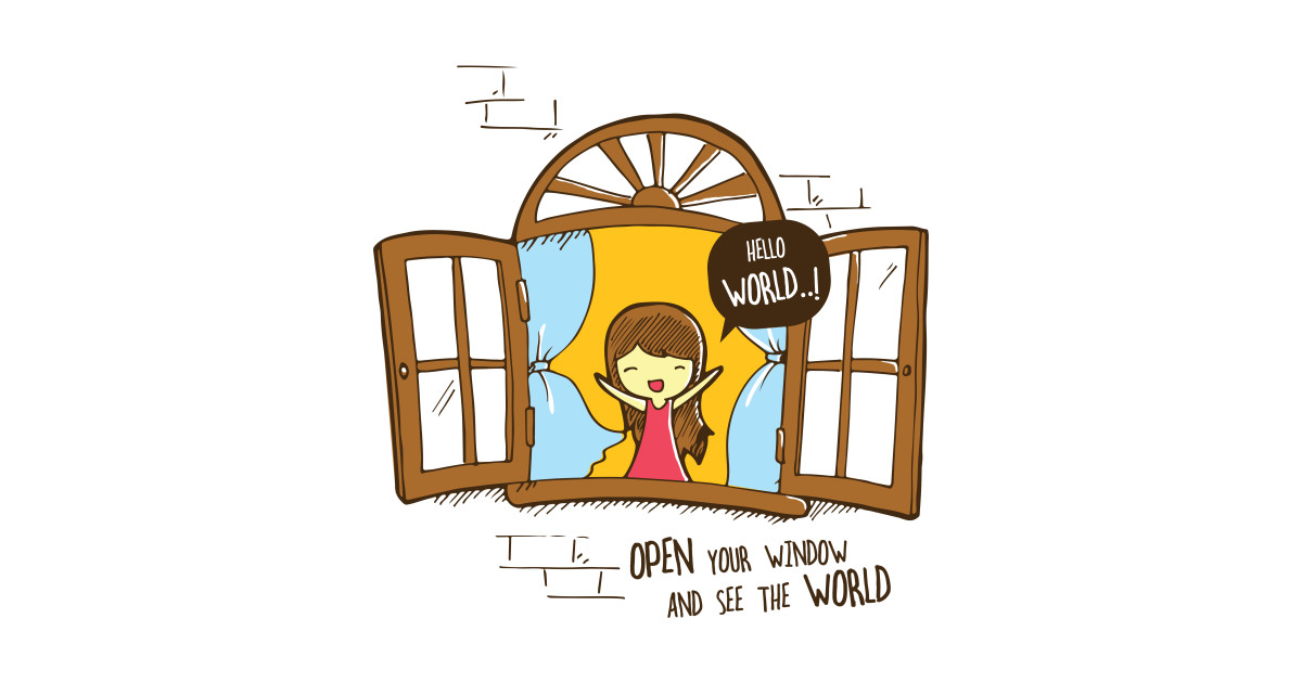 Open your window and see the world - Window - T-Shirt | TeePublic