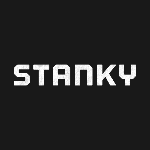 Stanky Funny Stinky Meme Slang Stanky T Shirt TeePublic stanky-funny-stinky-meme-slang-stanky-t-shirt-teepublic