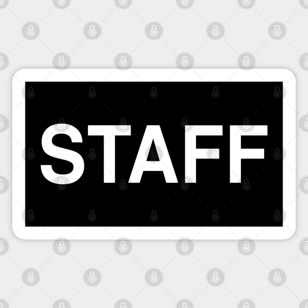 STAFF - Staff - Sticker | TeePublic