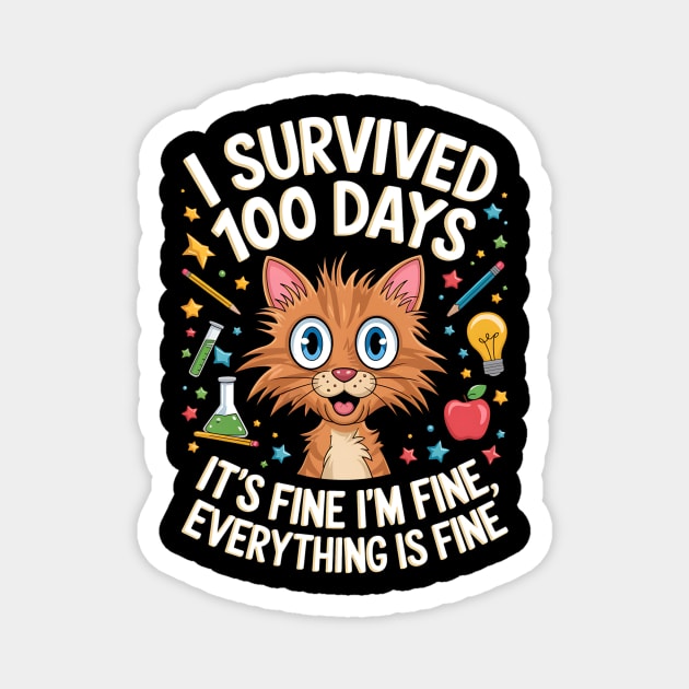 Cat I Survived 100 Days Of School Its Fine I'm Fine Funny - Cat I ...