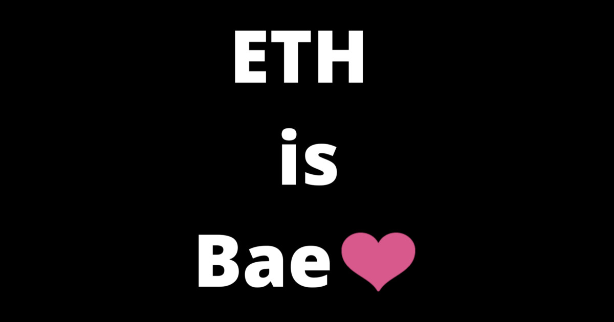 ETH is Bae heart emoji - Ethereum - Sticker | TeePublic