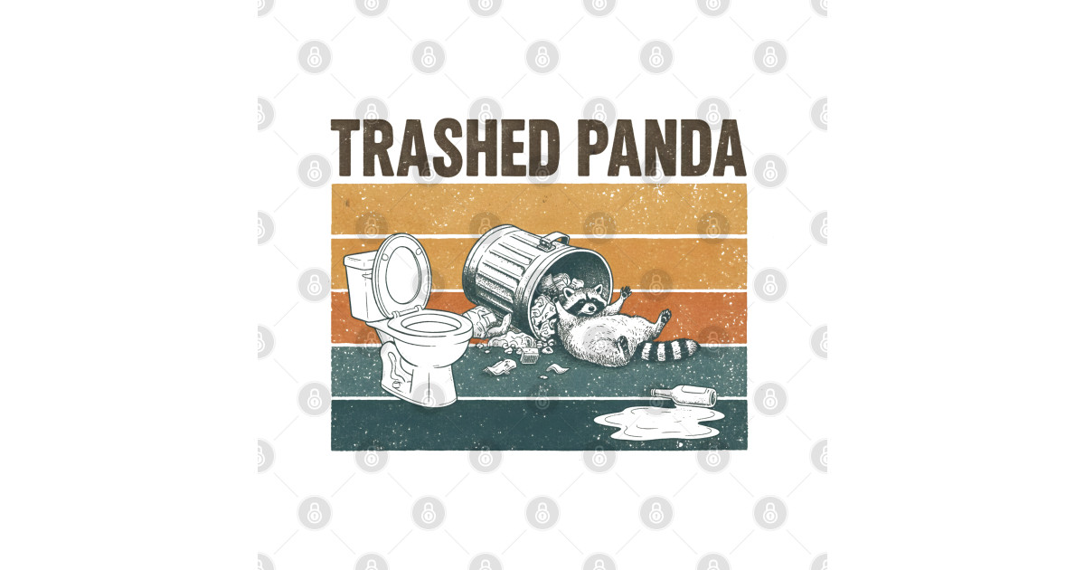 Trashed Panda – Funny Drunk Raccoon Trash Panda Drinking - Trashed Panda - T-Shirt | TeePublic