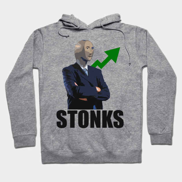 Stonks - Stonks - Hoodie | TeePublic