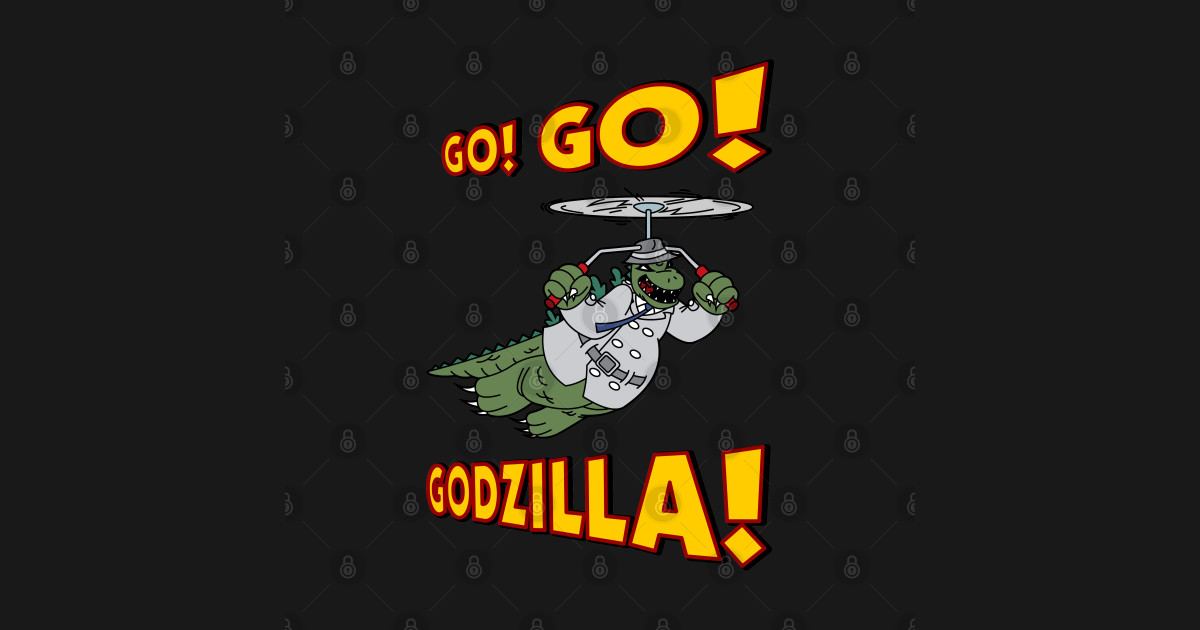 GO! GO! GODZILLA! - Godzilla - T-Shirt | TeePublic
