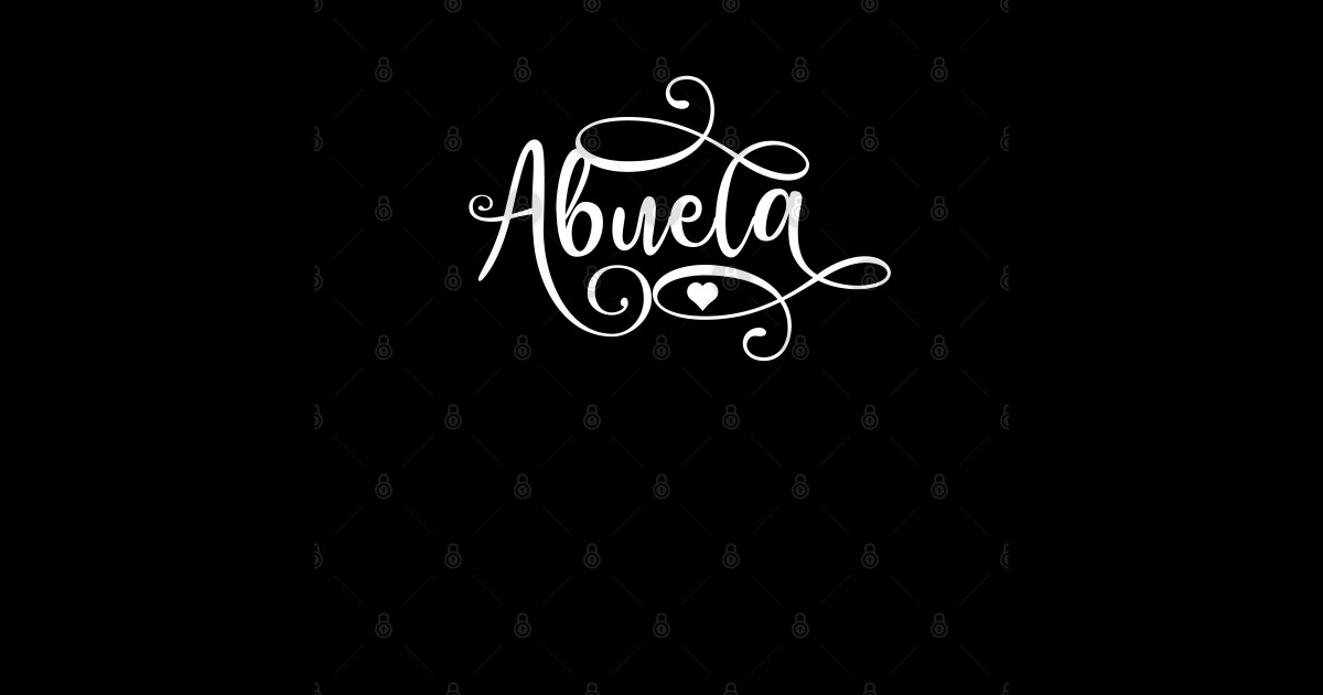 Abuela - Grandmother - Abuela - Sticker | TeePublic