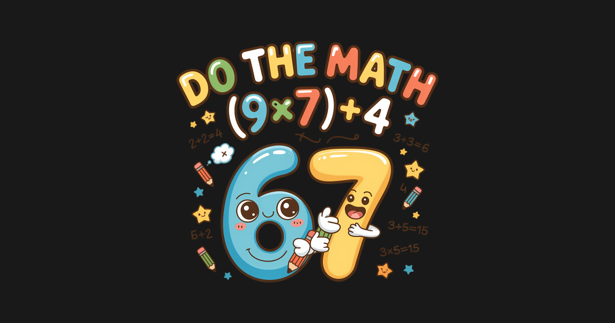 67 Funny Math Formula - Funny Math Formula - T-Shirt | TeePublic