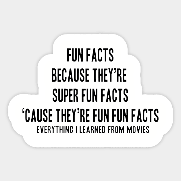 Fun Facts - Fun Facts - Sticker | TeePublic