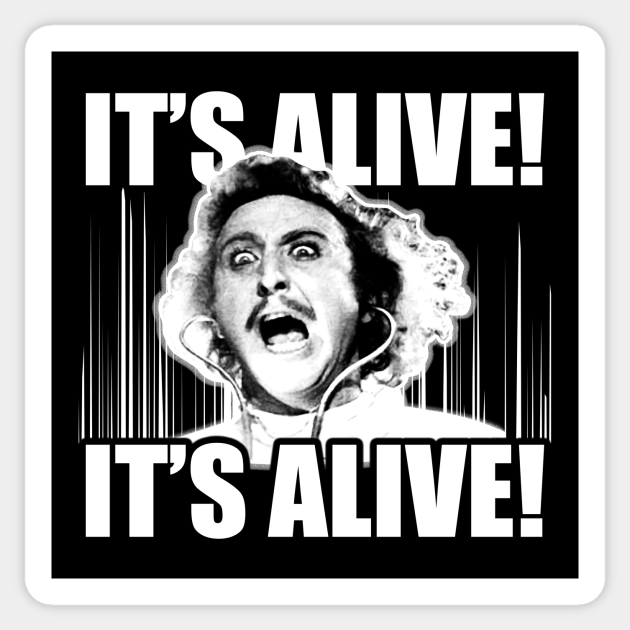 It's alive! - Its Alive - Sticker | TeePublic