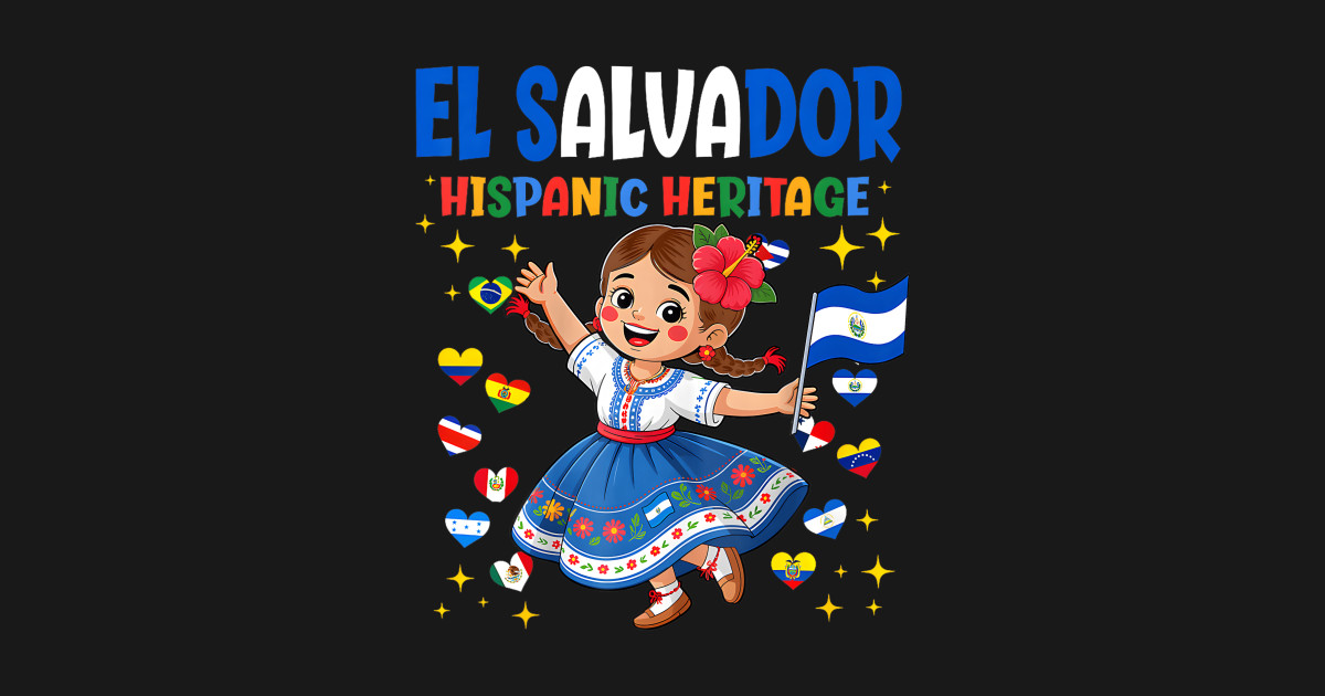 El Salvador Hispanic Heritage Salvadoran - El Salvador Heritage - T ...