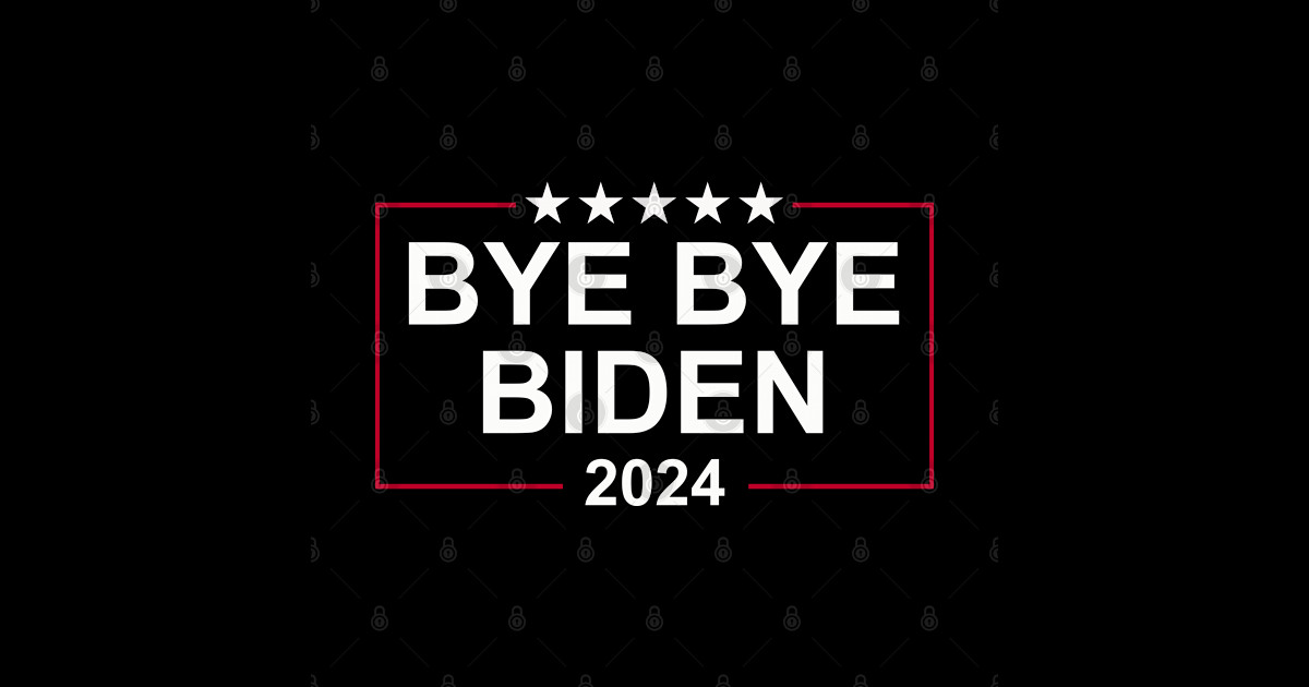 Bye bye Biden Joe Biden Drops Out 2024 Election - Bye Bye Biden 2024 ...