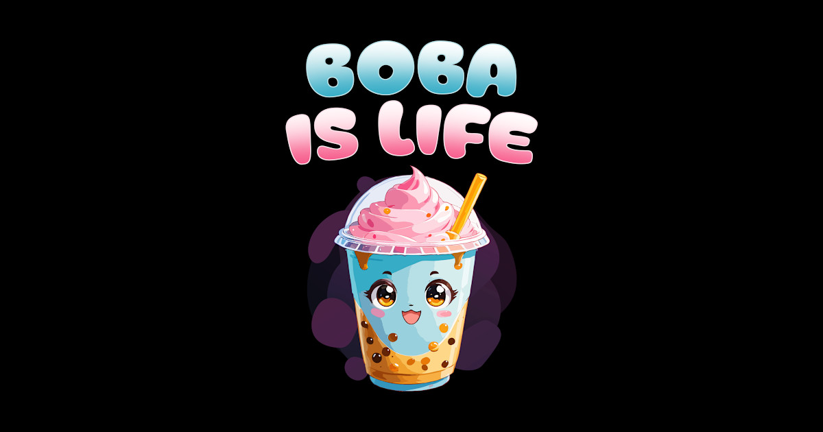 Boba is Life I Asian Anime Bubble Tea - Bubble Tea - Posters and Art ...