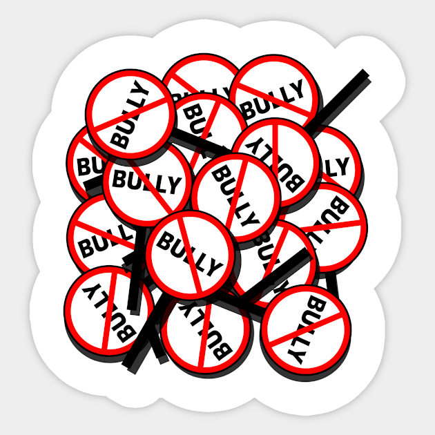 No Bully sign - No Bully - Sticker | TeePublic